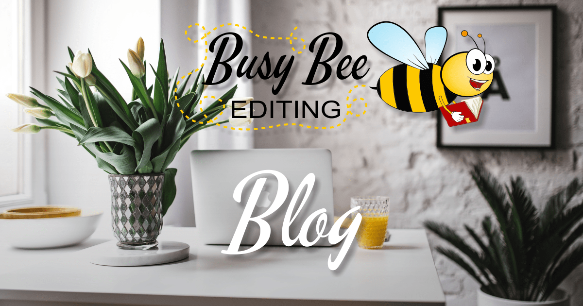Blog 📖 Busy Bee Editing - Professional Proofreaders